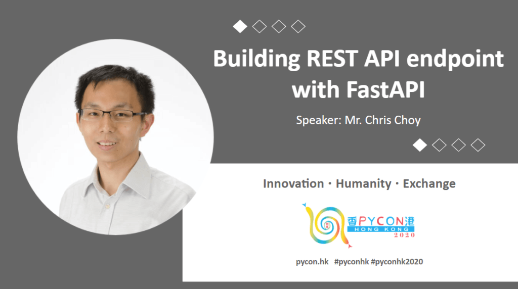Building REST API endpoint with FastAPI - PyCon HK Building REST API endpoint with FastAPI - PyCon HK