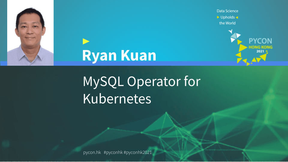 Mysql Operator For Kubernetes Pycon Hk