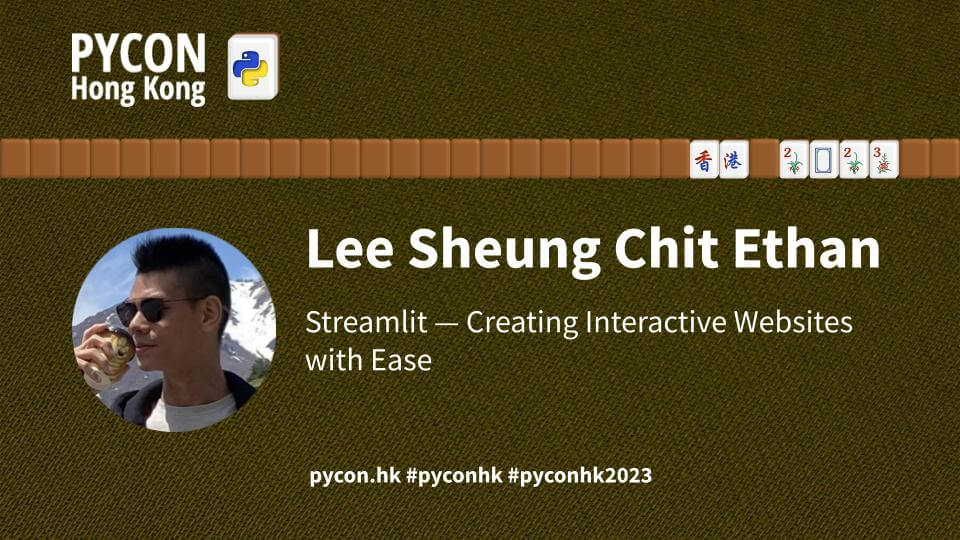 Streamlit — Creating Interactive Websites with Ease - PyCon HK Streamlit — Creating Interactive Websites with Ease - PyCon HK